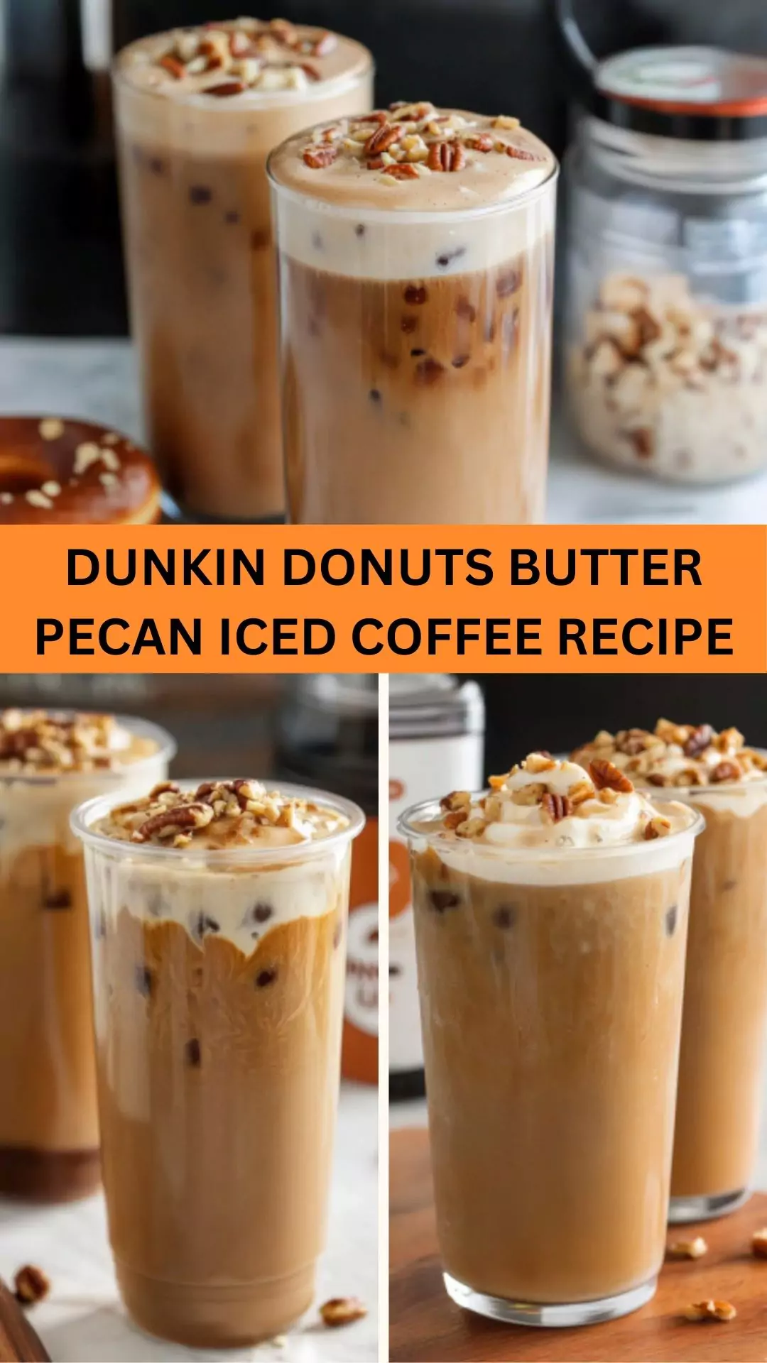 Dunkin Donuts Butter Pecan Iced Coffee Recipe - Bite Blaze - Bite Blaze